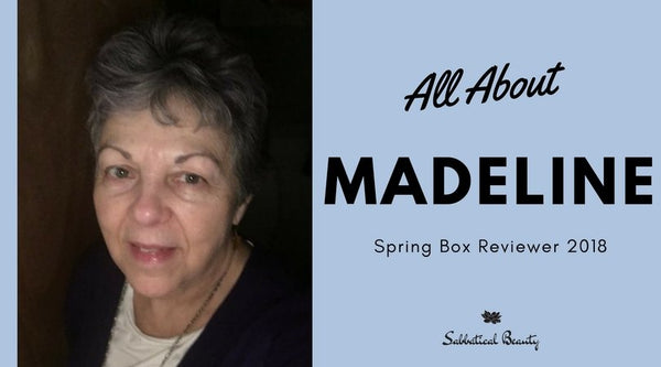 Meet Madeline: One of Our Spring Box Reviewers! - Sabbatical Beauty